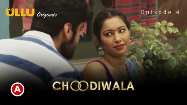 Watch Now Choodiwala Part-2 Ullu Hindi Hot Web Series 2022 Episode 4. Choodiwala Part-2 Ullu ...