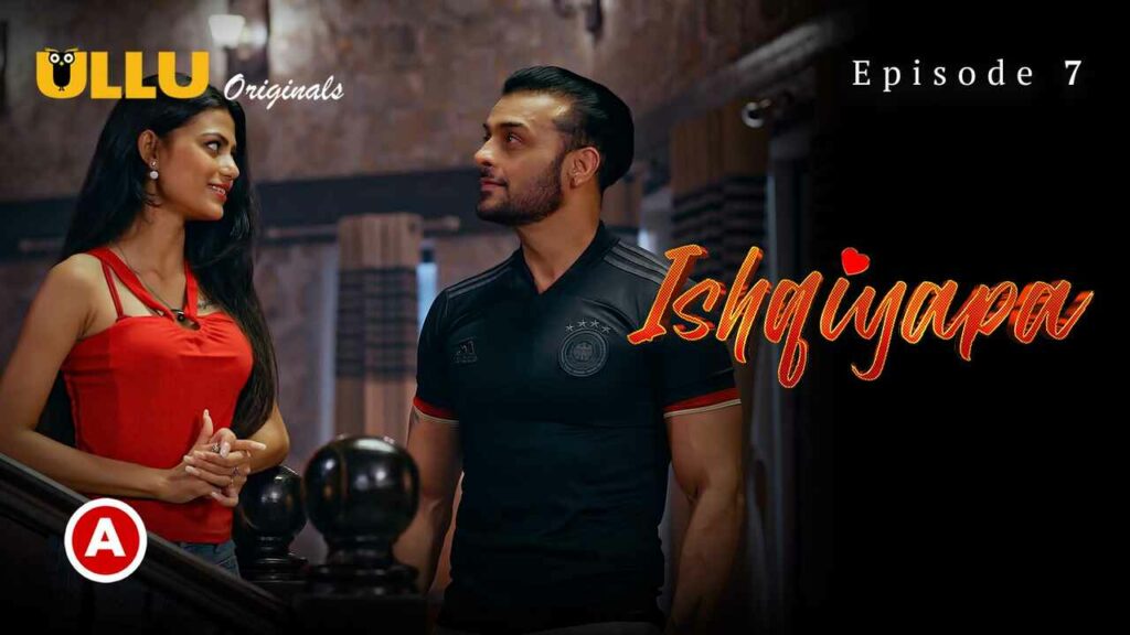 Watch Now Ishqiyapa Part 2 2022 Ullu Hindi Sex Web Series Episode 7. Ishqiyapa Part 2 2022 Ullu ...