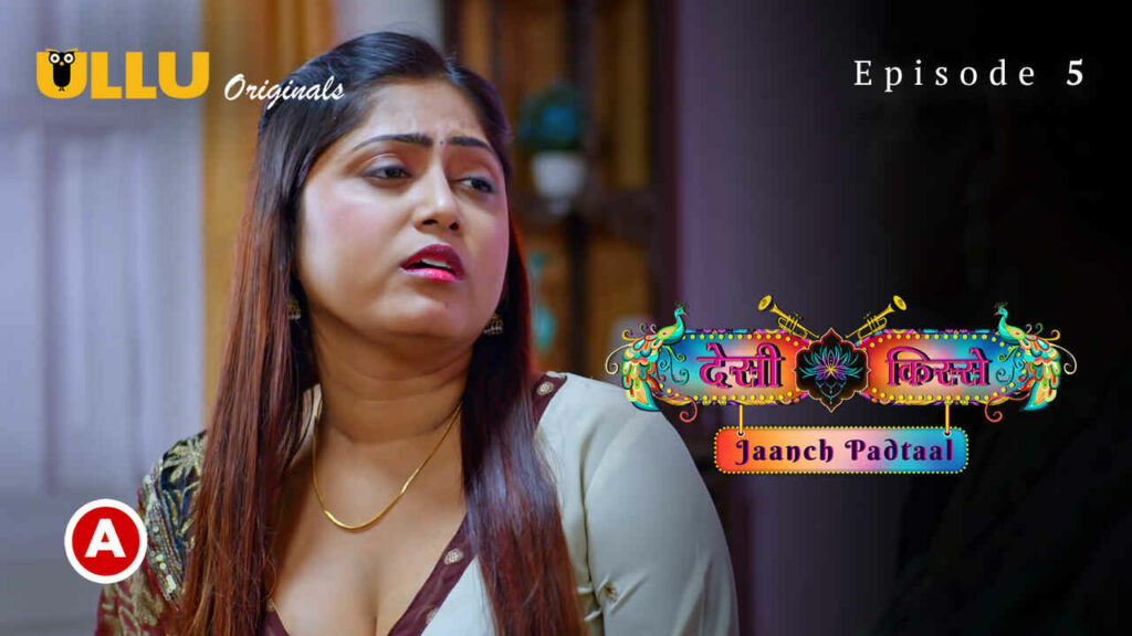 Watch Now Desi Kisse Jaanch Padtaal 2 2023 Ullu XXX Web Series Ep 5. Desi Kisse Jaanch Padtaal 2 ...